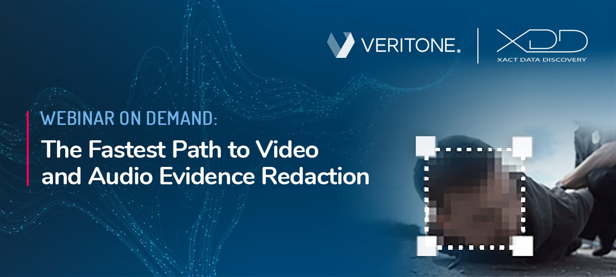 Webinar:The Fastest Path to Video and Audio Evidence Redaction | Veritone