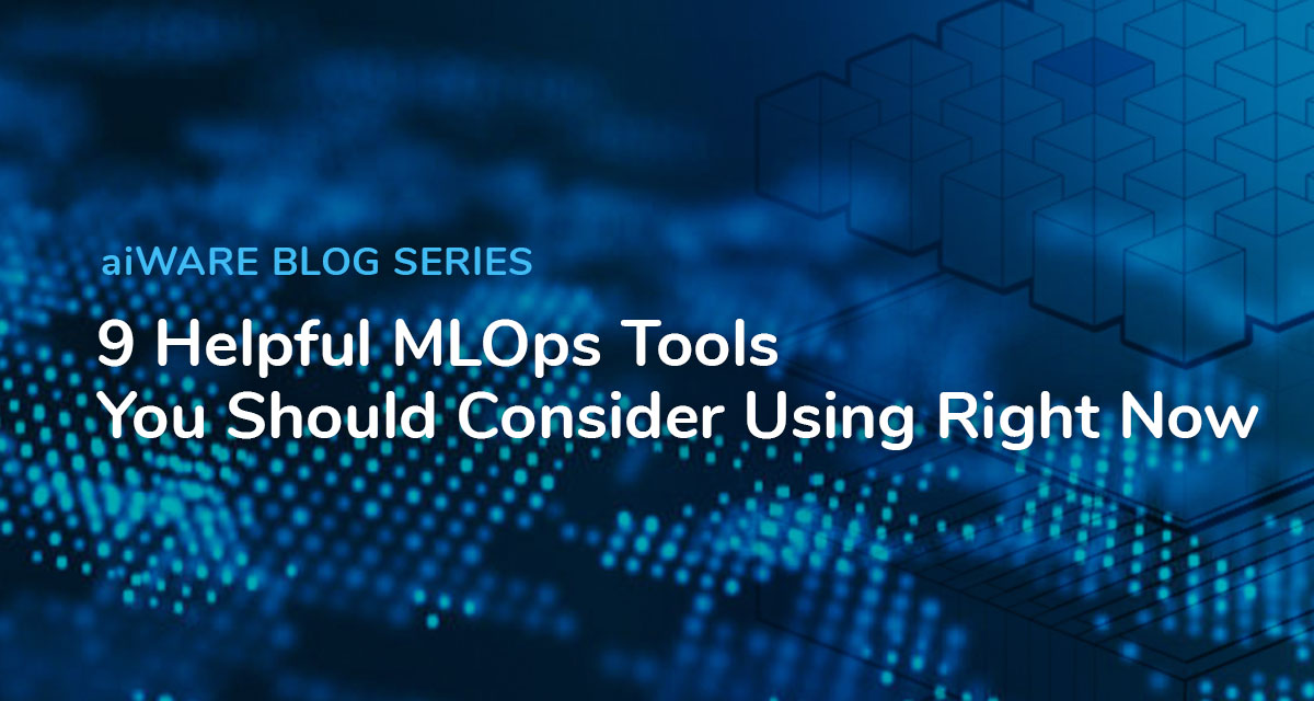 9 Helpful MLOps Tools You Should Consider Using Right Now | Veritone